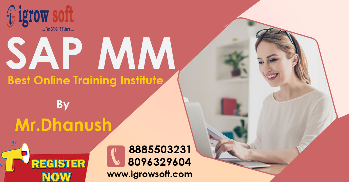Best SAP MM Online Training in Hyderabad from Igrowsift